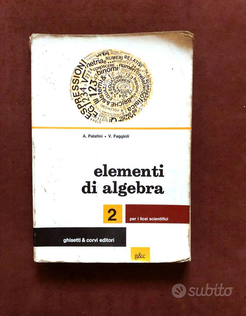 Algebra - Palatini e Faggioli - volume 2 - 1974 - Libri e Riviste In ...
