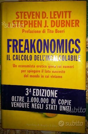 Steven D. Levitt Stephen J. Dubner Freakeconomics - Libri e Riviste In ...