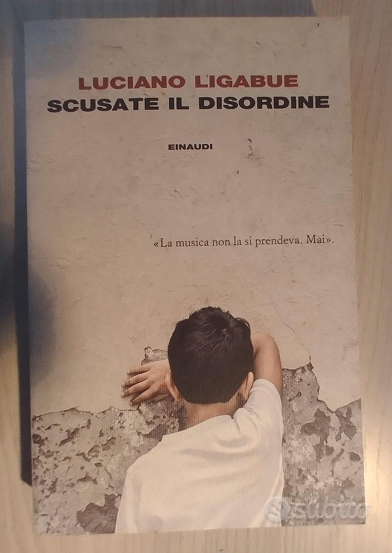 Luciano Ligabue - Scusate il disordine - Romanzo - Libri e Riviste In ...
