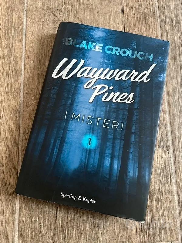 Wayward Pines I Misteri Blake Crouch Sperling - Libri e Riviste In ...