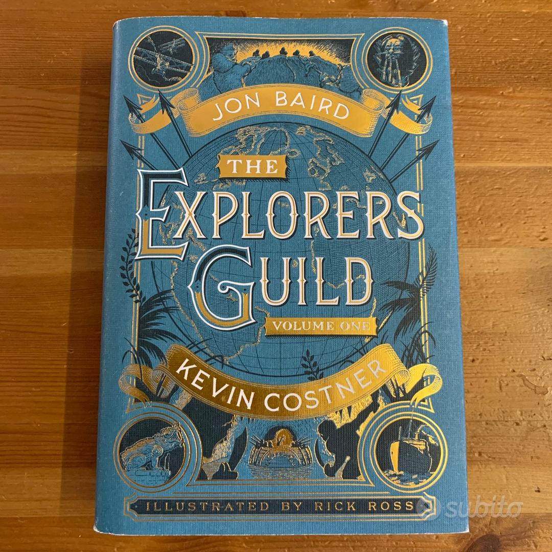 The Explorers Guild, Jon Baird & Kevin Costner ENG - Libri e Riviste In ...
