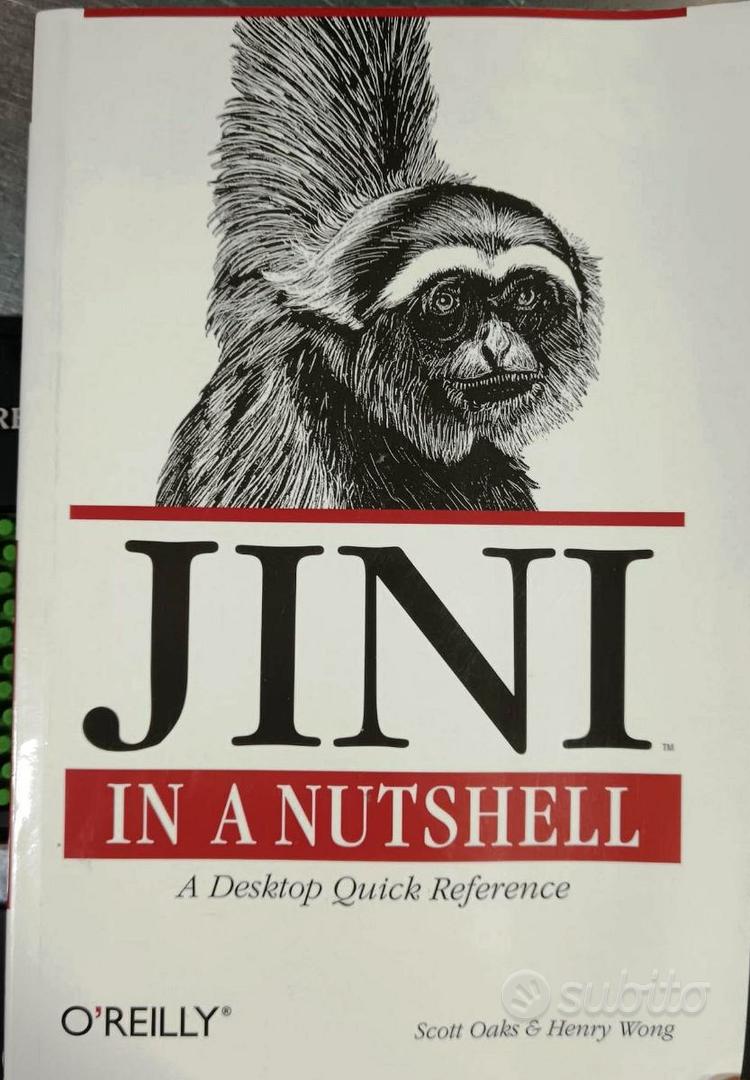 JINI IN A NUTSHELL, a Desktop Quick Reference - Libri e Riviste In ...